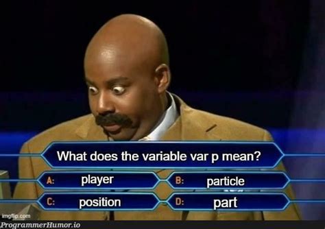 Its Always A Single Letter ProgrammerHumor Io