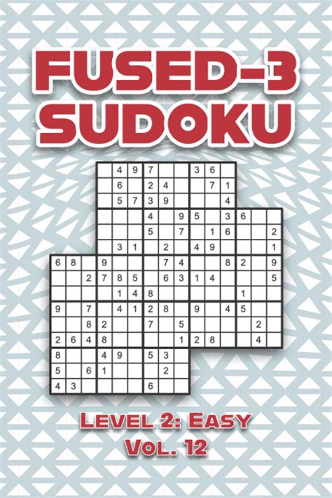 Mua Fused 3 Sudoku Level 2 Easy Vol 12 Three Merged 9x9 Grids Comes With Solutions Nine Mua Fused 3 Sudoku Level 2 Easy Vol 12 Three Merged 9x9 Grids Comes With Solutions Nine