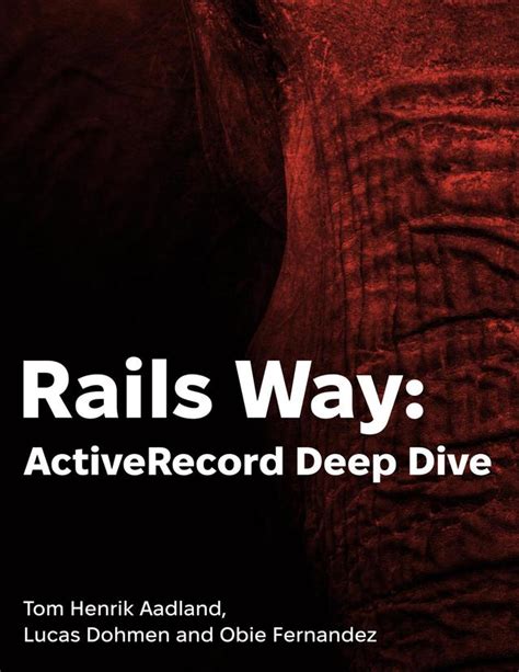 Rails Way Activerecord By Lucas Dohmen Et Al Pdfipadkindle