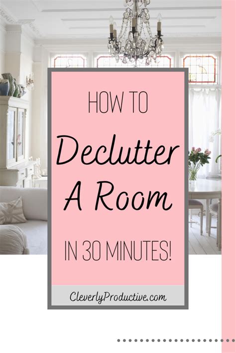 How To Declutter A Room In Minutes Cleverly Productive