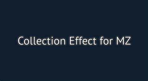 Collection Effect Plugin RPG Maker MZ By GBRO Games
