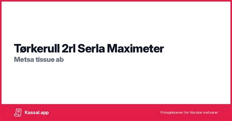 Tørkerull 2rl Serla Maximeter Kassalapp®