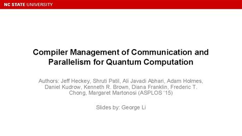 Compiler Management Of Communication And Parallelism For Quantum