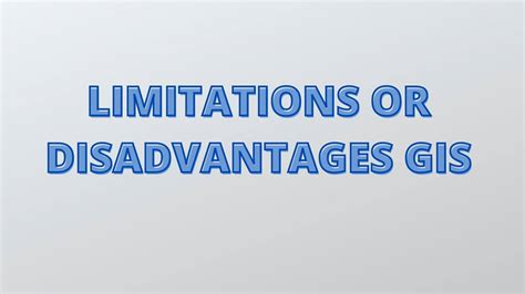 Limitation Or Disadvantages Of Gis ~ Geoinformation