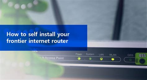 Frontier Internet Router Self Installation Guide 2021