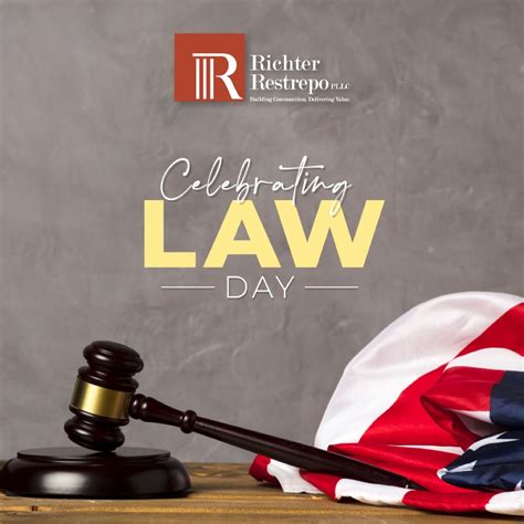 Celebrating Law Day With Richter Restrepo Richter Restrepo Pllc