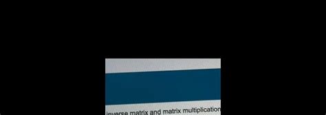 [answered] inverse matrix and matrix multiplication kunduz