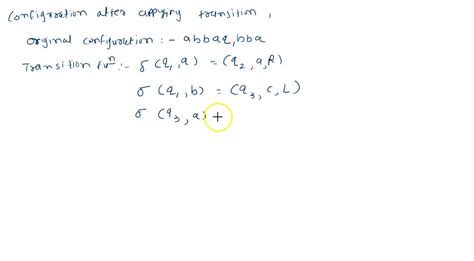 Solved Give The Configuration After Applying The Appropriate Transition Function Using The
