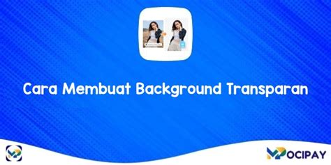 11 Cara Membuat Background Transparan Online Di Hp Android