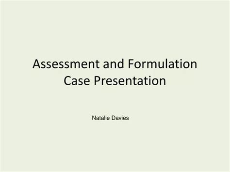 PPT Assessment And Formulation Case Presentation PowerPoint Presentation ID