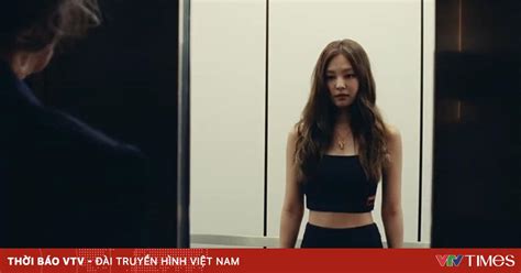 Phim C A Jennie Blackpink B G I L Phim Khi U D M Tra T N Hbo L N Ti Ng