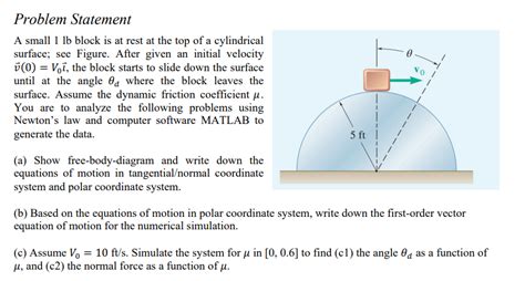 Solved Problem Statement A Small 1lb Block Is At Rest At The Chegg Com