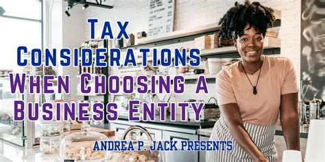 Choosing The Right Business Entity Key Tax Considerations