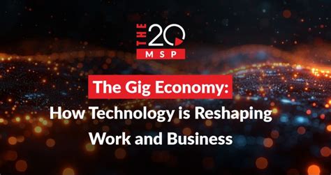 Gigeconomy Msp Manageditservices The 20 Msp Your Managed It