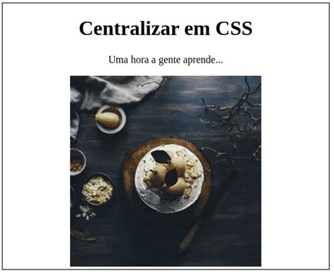 3 Formas De Centralizar Qualquer Elemento Em Css Demenezes Front End