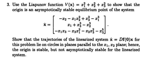 Solved X 3 Use The Liapunov Function Vx X X