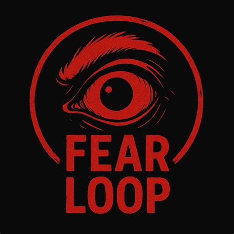 Fear Loop Youtube