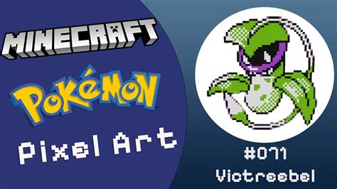 Minecraft Pokémon Pixel Art Timelapse 071 Victreebel Youtube