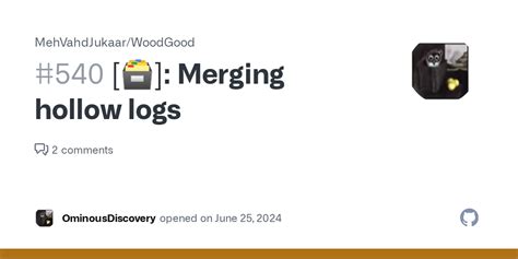 [🗃] Merging Hollow Logs · Issue 540 · Mehvahdjukaar Woodgood · Github