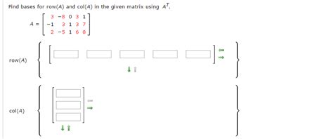 Solved Find Bases For Row A And Cola In The Given Matrix