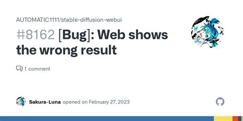 Bug Web Shows The Wrong Result Issue 8162 AUTOMATIC1111 Stable Diffusion Webui GitHub