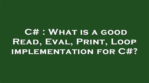 C What Is A Good Read Eval Print Loop Implementation For C Youtube
