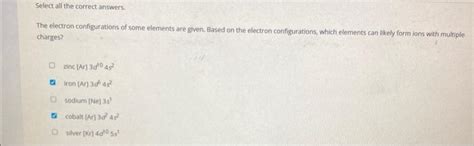 [solved] The Electron Configurations Of Some Elements Are