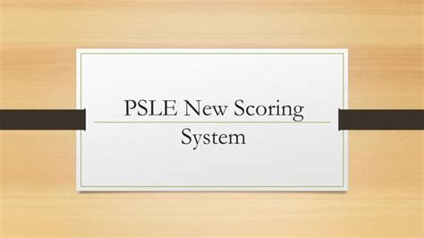Psle New Scoring System Pptx