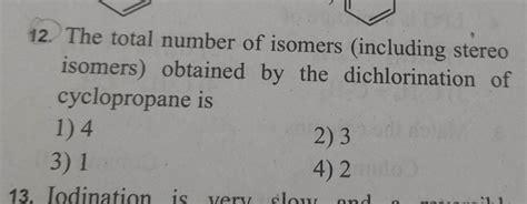The Total Number Of Isomers Including Stereo Isomers Obtained By The Di