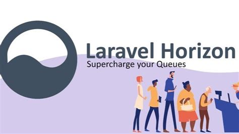 Utilizing Laravel Horizon For Efficient Queue Management