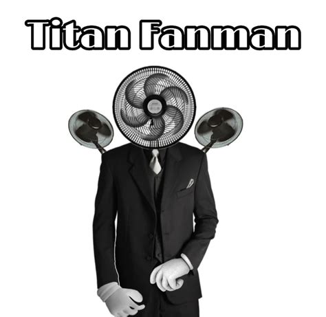 Fanman Titan Skibidi Toilet Fanon Wiki Fandom