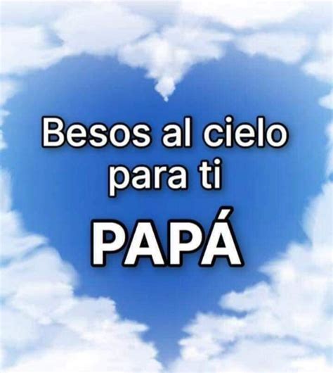 20 Imágenes Con Felicitaciones Y Frases Para El Día Del Padre