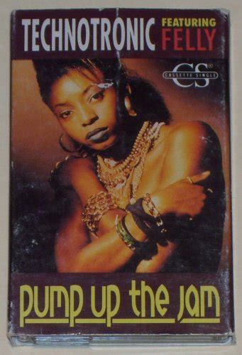 Technotronic Featuring Felly Technotronic Featuring Felly Pump Up