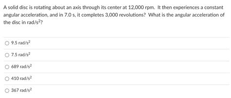 solved a solid disc is rotating about an axis through its