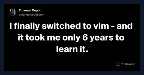 I Finally Switched To Vim And It Took Me Only 6 Years To Learn It R