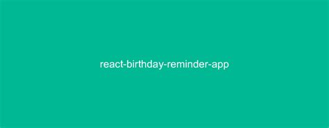 React Birthday Reminder App