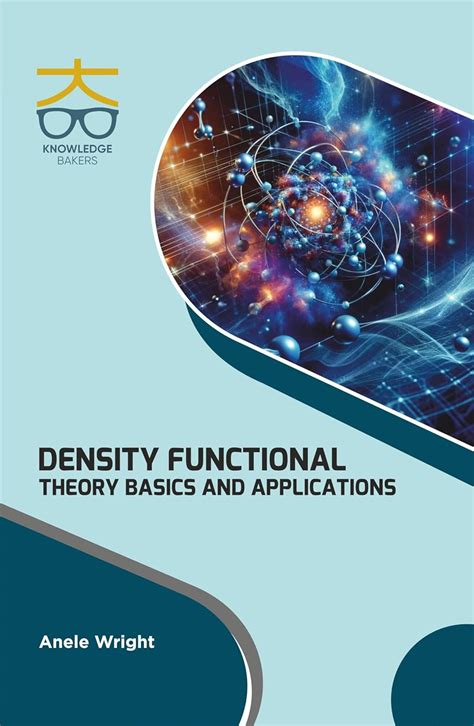 density functional theory basics and applications anele wright