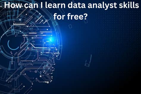 How Can I Learn Data Analyst Skills For Free