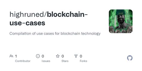 Github Highruned Blockchain Use Cases Compilation Of Use Cases For Blockchain Technology
