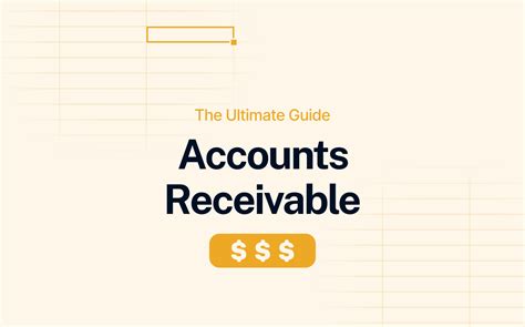 Accounts Receivable The Ultimate Guide