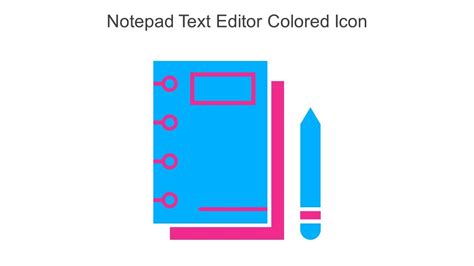 Notepad Text Editor Colored Icon In Powerpoint Pptx Png And Editable Eps Format PPT PowerPoint