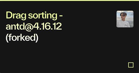 Drag Sorting Antd41612 Forked Codesandbox