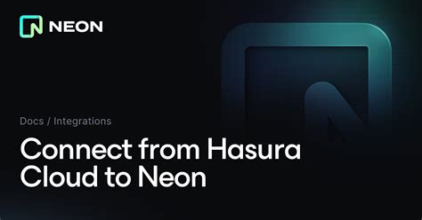 Connect From Hasura Cloud To Neon Neon Docs