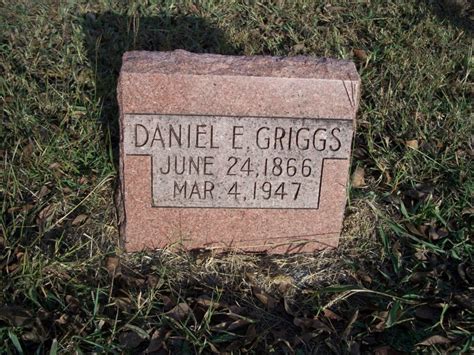 Daniel E Griggs 1866 1947 Find A Grave Memorial