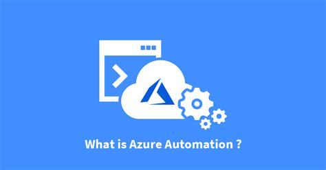 What Is Azure Automation Why It Is Used For Apps Rent