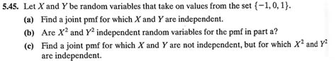 solved 5 45 let xand y be random variables that take o values from