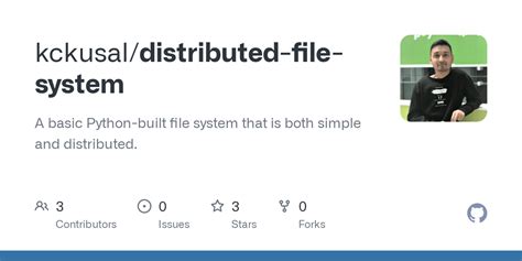Github Kckusaldistributed File System A Basic Python Built File System That Is Both Simple