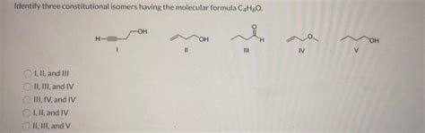 [answered] Identify Three Constitutional Isomers Having The Molecular Kunduz
