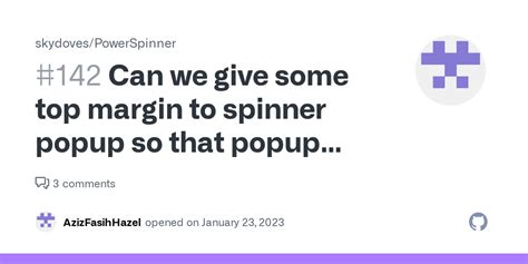 can we give some top margin to spinner popup so that popup shows after