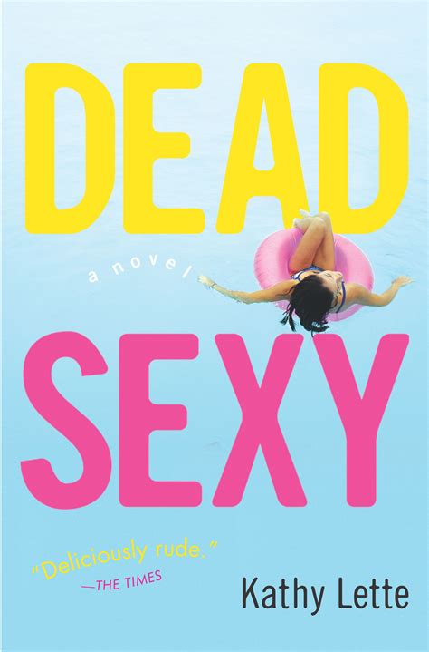 Dead Sexy Ebook By Kathy Lette Official Publisher Page Simon And Schuster